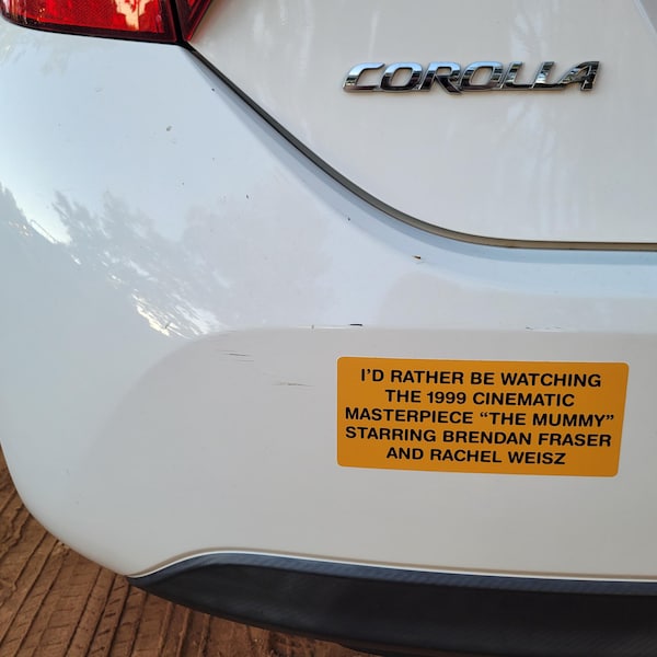 I’d Rather Be Watching the Mummy Funny 7" Waterproof Bumper Sticker or ...