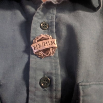 He / Him Pronoun Badge Pride Pronoun Pin Handcrafted Pewter Accessories ...