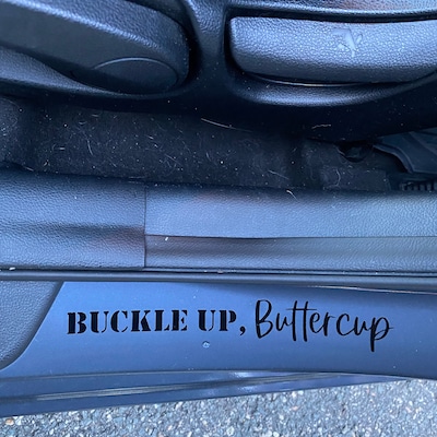 Buckle Up, Buttercup Custom Vinyl Decal Sticker Choose Your Color and ...