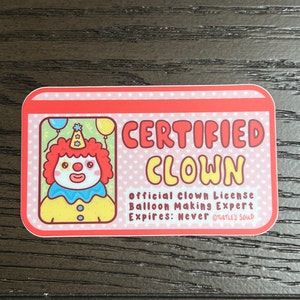 Certified Clown, License, Vinyl Sticker, Funny, Down to Clown, Art ...