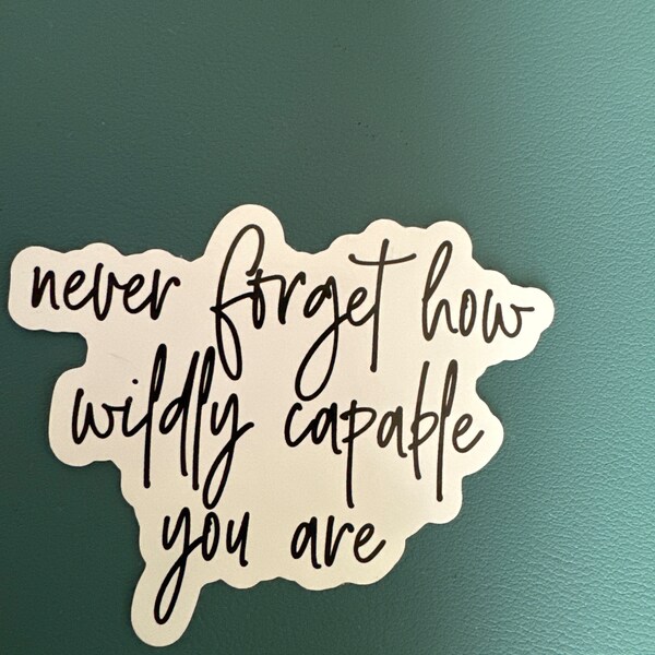 Never Forget Capable Stickers, Motivational Stickers, Clear Stickers ...