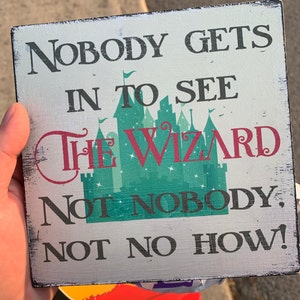 Wizard of Oz Nobody Gets in to See the Wizard Rustic Shabby Chic Wooden ...