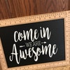 Come in We Are Awesome Classroom Door Sign, Classroom Wall Decor ...