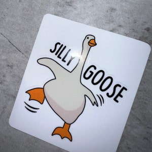 Silly Goose Sticker, Funny Sticker, Goose Sticker, Funny Meme Decal for ...