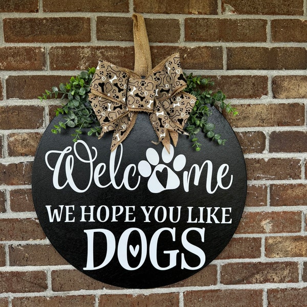 Front Door Decor | Welcome We Hope You Like Dogs | Year Round Wreath ...