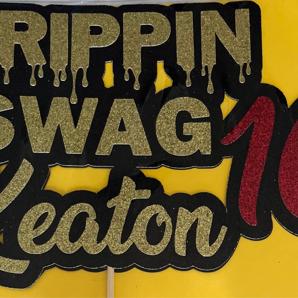 Drippin SWAG Custom Cake Topper With Name and Age - Gold Dripping in ...