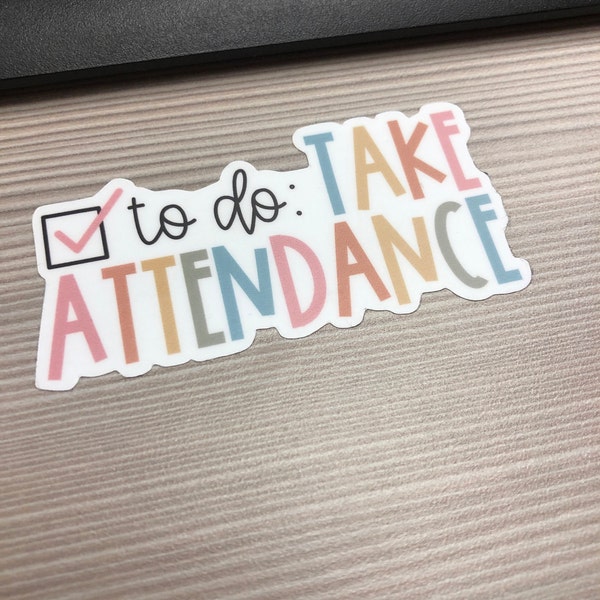 Take Attendance Sticker | Submit Attendance, Teacher Gift, Education ...