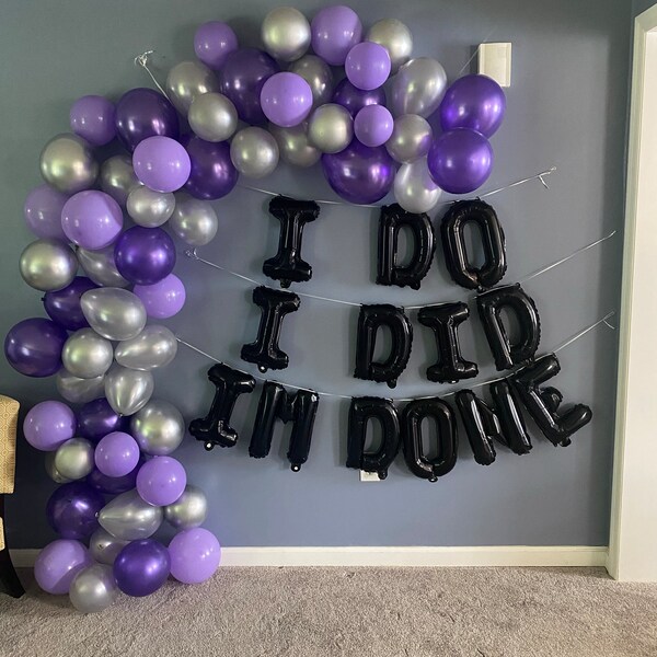 I Do I Did I'm Done Balloon Banner Divorce Balloons Divorce Party Adios ...