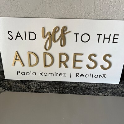 Personalized Said Yes to the Address Sign, Realtor Sign, Real Estate ...