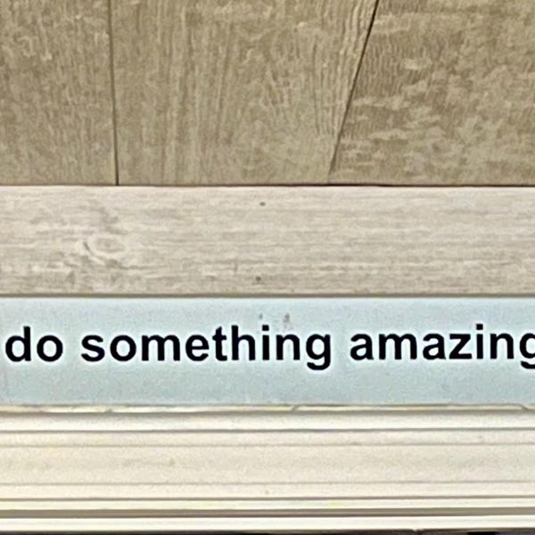 Do Something Amazing.. Vinyl Wall Decal Sticker Motivational 1.5" X 18 ...