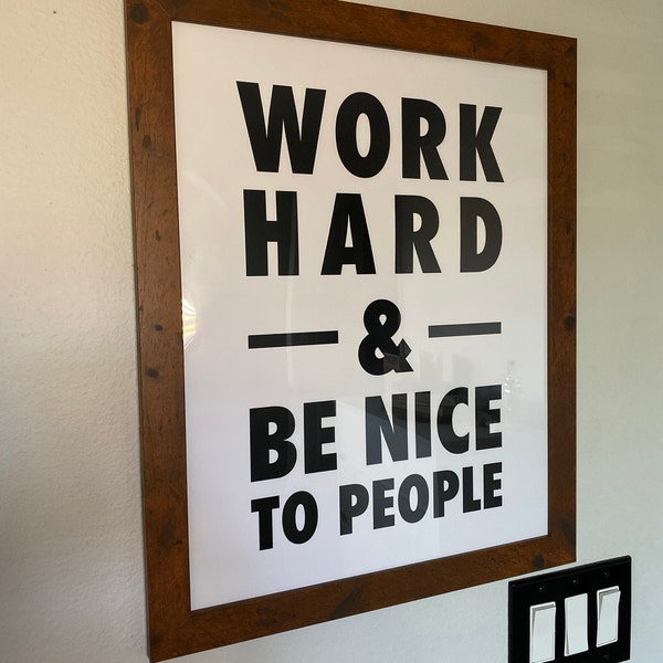 Work Hard & Be Nice to People, Printable Wall Art, Inspirational Quotes ...