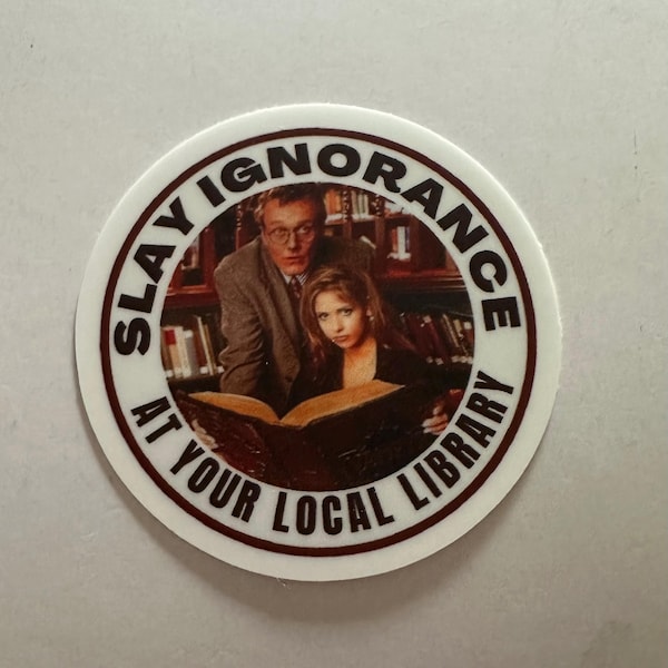 Slay Ignorance at Your Local Library Round Sticker Unofficial Parody ...