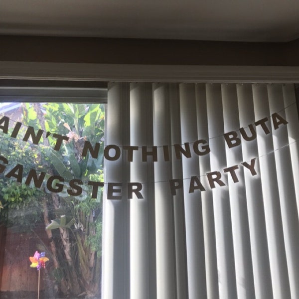 Ain't Nothing but A Gangster Party - Banner! Party Banner, 90's Party ...