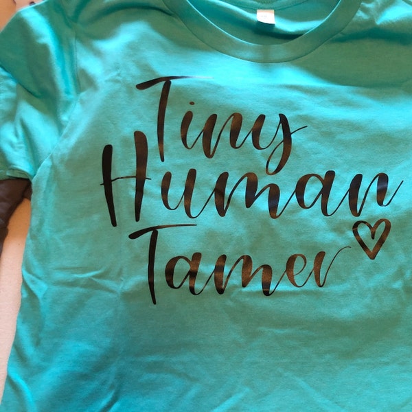 Tiny Human Tamer T Shirt, Tiny Human Tamer ,mom Shirts ,toddler Mom ...