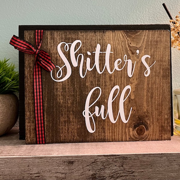 Shitter's Full Sign- Funny Farmhouse Bathroom Sign - Christmas White ...