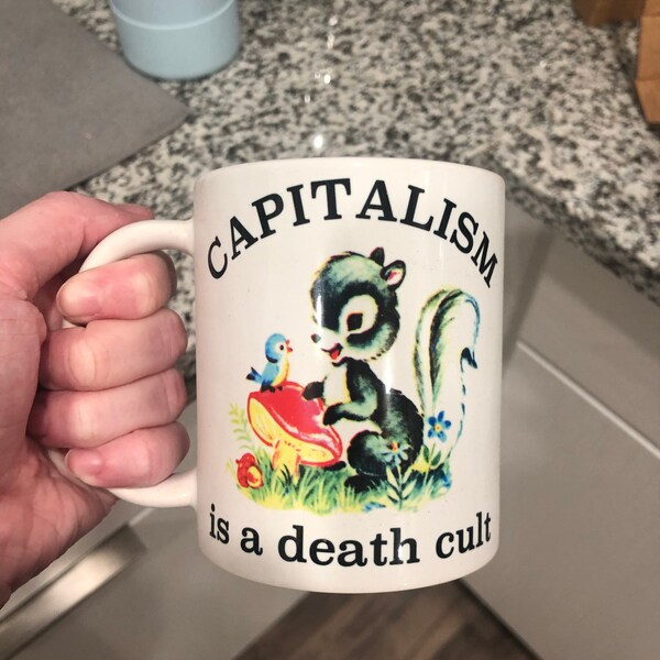 Capitalism is a Death Cult Mug Socialist Mug Socialism Mug Socialist ...