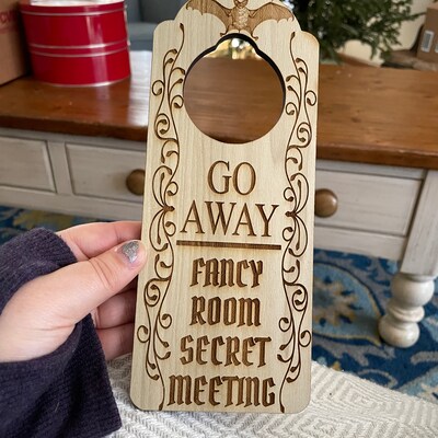 Fancy Room Secret Meeting Engraved Door Hanger Sign What We Do in the ...
