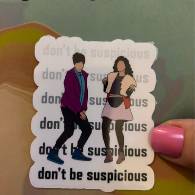 Dont Be Suspicious Sticker Parks and Rec Sticker Decal Free Shipping - Etsy