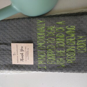 Funny Embroidered Kitchen Towel, I Am Not Emotionally Equipped to Deal ...