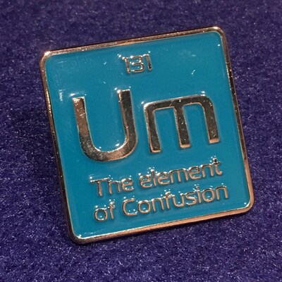 Science Enamel Pin Um the Element of Confusion Enamel Pin Periodic ...