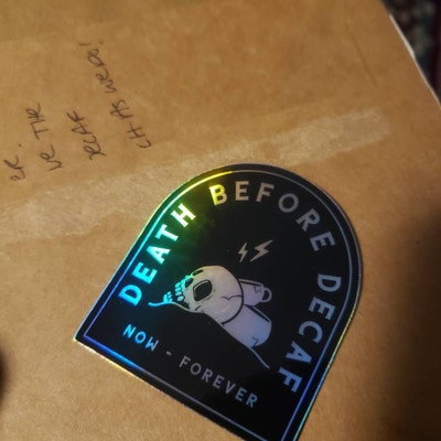 Coffee Sticker Death Before Decaf Vinyl Coffee Decal Holographic Coffee ...