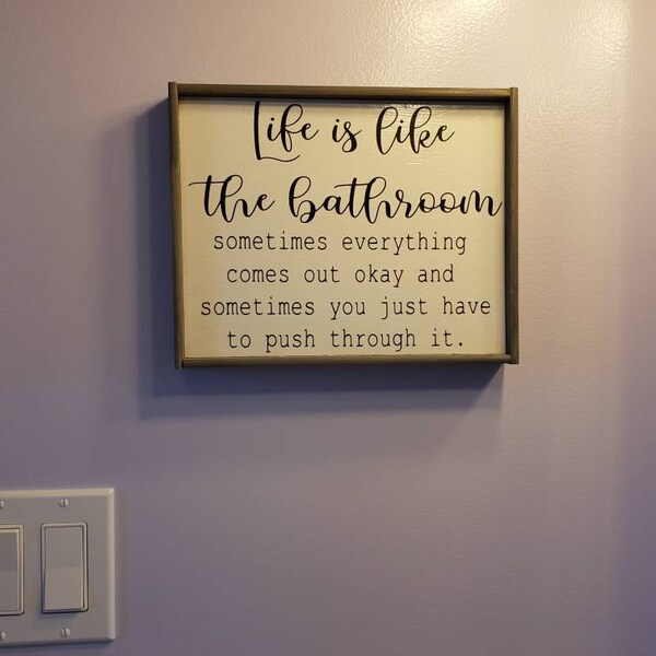 Life is Like the Bathroom - Cursive | Farmhouse Sign | Wood | Bathroom ...