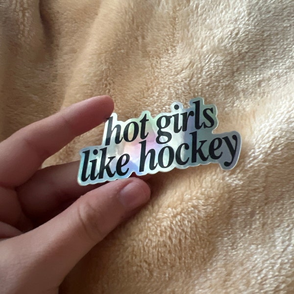 Hot Girls Like Hockey | Holographic Hockey Sticker | NHL Sticker - Etsy