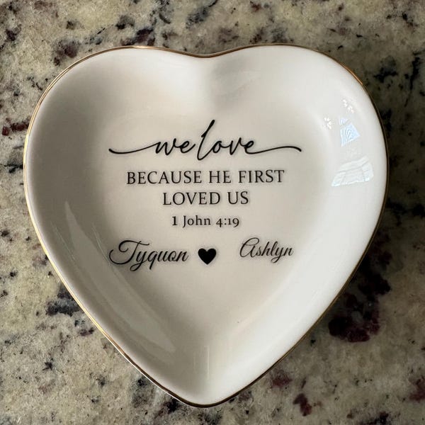 Bible Verse Ring Dish, We Love Because He First Loved Us, John 4:19 ...