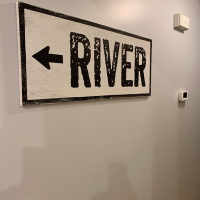 River Signs, Rustic River Sign With Arrow 16 X 36 or 22 X 52, River ...