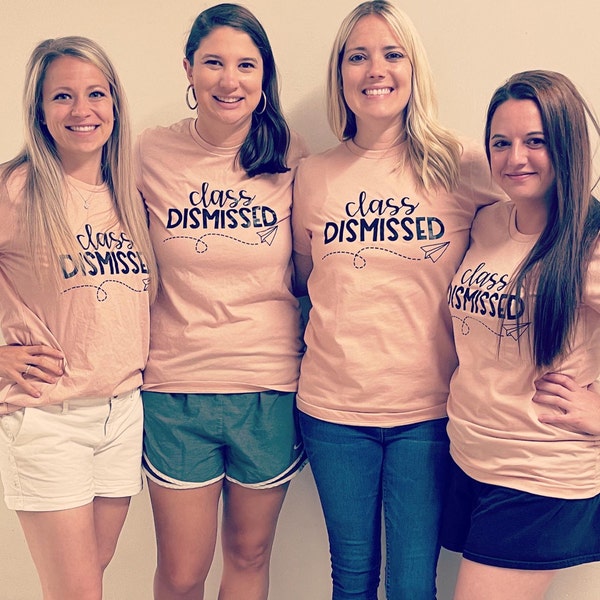 Class Dismissed Shirt, End of the Year Teacher Shirt, Last Day of ...