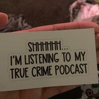 Shhh Crime Podcast Stickers, True Crime Podcasts Stickers, Funny ...