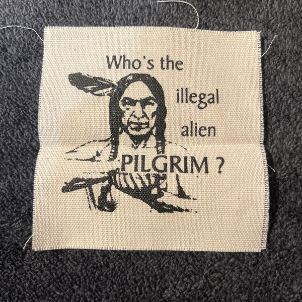 Who's the Illegal Alien Pilgrim?? DIY Patch- Punk Crust Black Flag ...