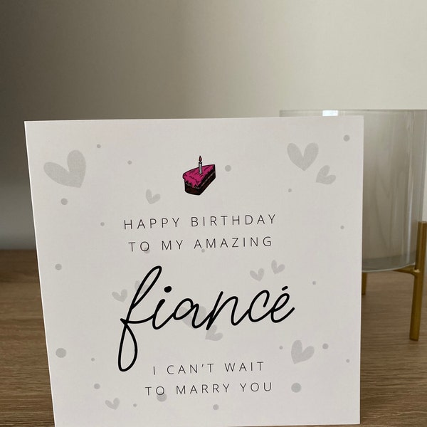 Fiancé Birthday Card - Happy Birthday to My Amazing Fiancé I Can't Wait ...