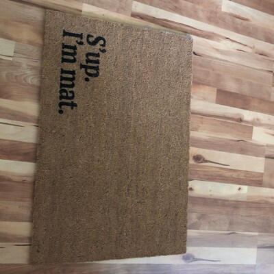 S'up. I'm Mat. Cheeky Personified Door Mat New Home Gift Funny Gift ...