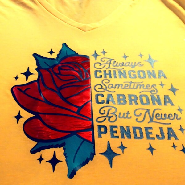 Always Chingona, Sometimes Cabrona, but Never Pendeja SVG PNG Shirt ...