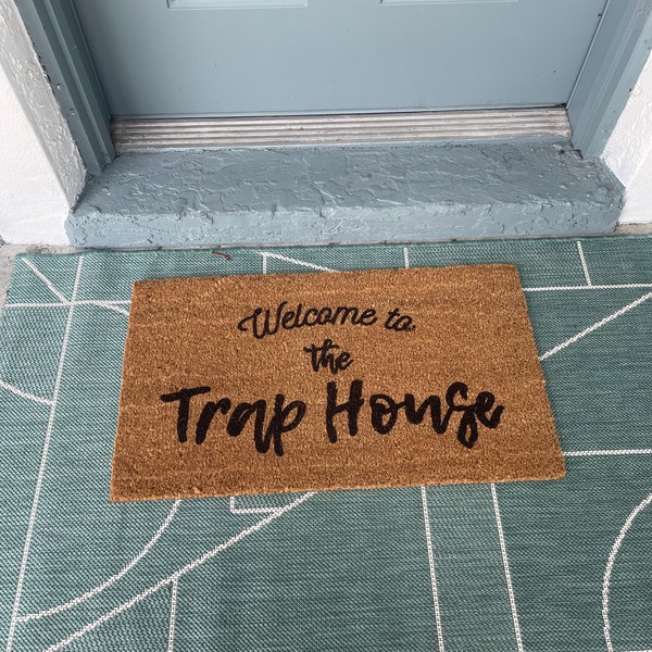 Welcome to the Trap House - Personalized Welcome Mat - Custom Coir ...