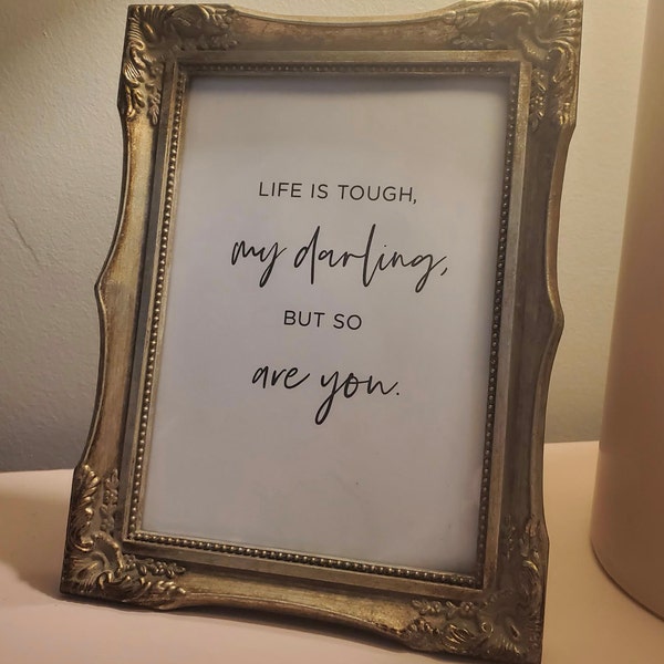 Life is Tough, My Darling, but so Are You, Inspirational Quotes, Gift ...