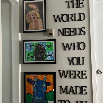 The World Needs Who You Were Made to Be, the World Needs Wall Hanging ...
