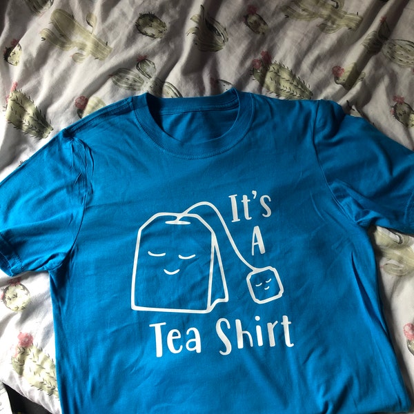 It's A Tea Shirt / Tea Shirt, Tea Lover, Tea Addict Shirt, Funny Tshirt ...