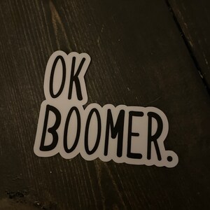 OK Boomer Sticker, Funny Meme Decal, Handlettered, Waterproof Vinyl ...