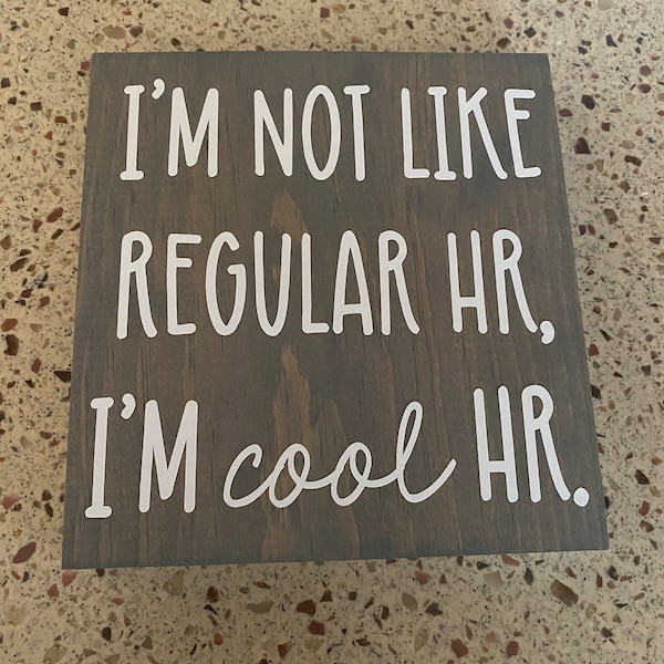 I’m Not Like Regular HR I’m Cool Sign - Office Decor - Human Resources ...