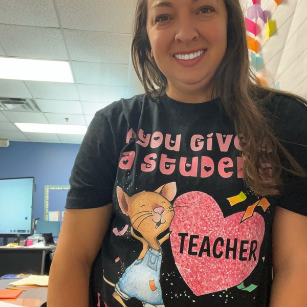 If You Give Me A Student I Will Love Them Shirt Teacher Appreciation ...
