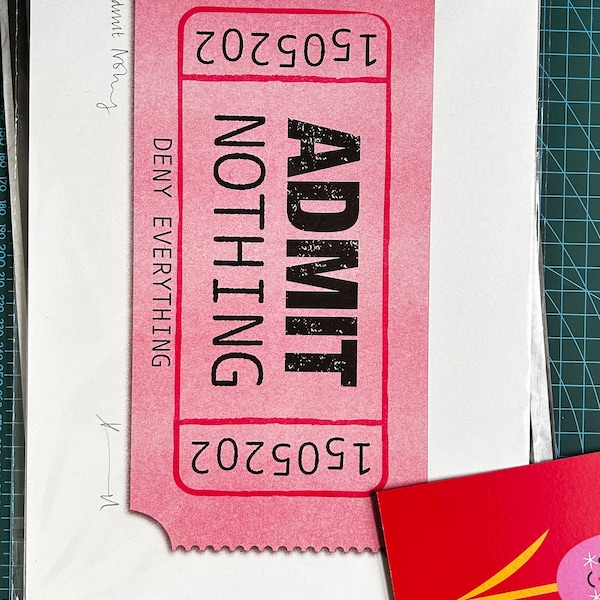 Admit Nothing, Deny Everything Ticket Risoprint / the Original / Signed ...