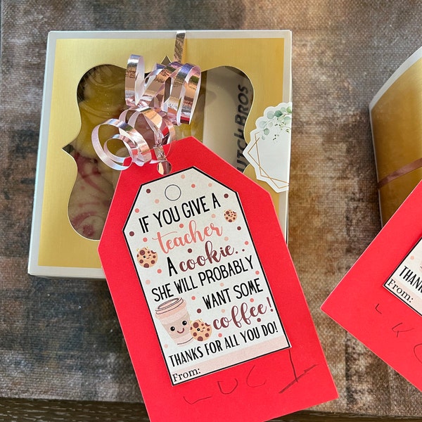If You Give a Teacher A Cookie Gift Tag - Teacher Appreciation ...