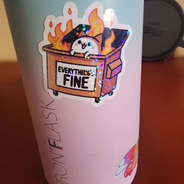 Embrace the Chaos: Everything's Fine Dumpster Fire Sticker Funny Meme ...