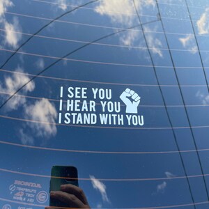 I See You I Hear You I Support You Vinyl Decal, Black Lives Matter Car ...