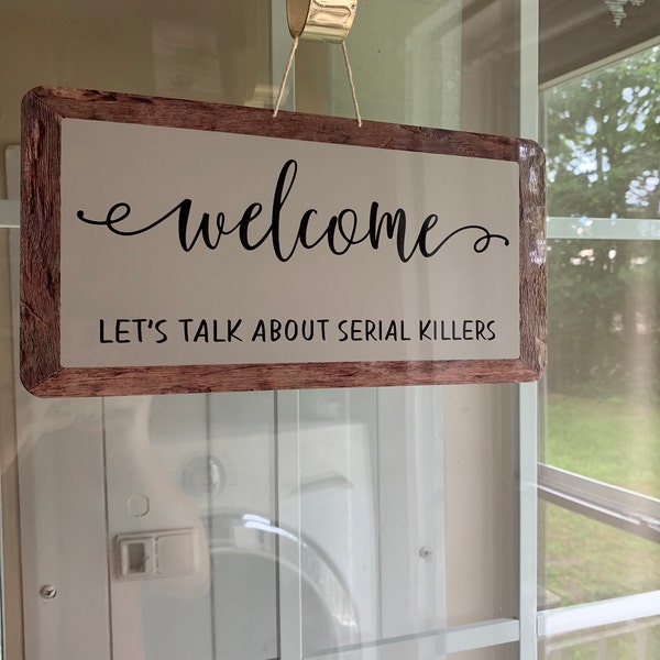 Welcome Wreath Sign - Everyday Wreath - Serial Killer Sign - Serial ...