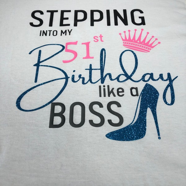 Stepping Into My 51st Like A BOSS SVG, 51th Birthday Svg, 51 and ...