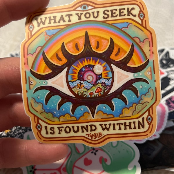 WHAT YOU SEEK // Weatherproof Outdoor Sticker // Vinyl 3.5" - Trippy ...