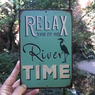 RELAX You're on RIVER TIME Sign, Vintage Style River Time Sign, River ...
